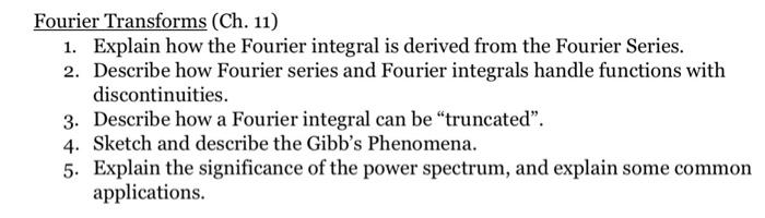 Solved Fourier Transforms (Ch. 11) 1. Explain how the | Chegg.com