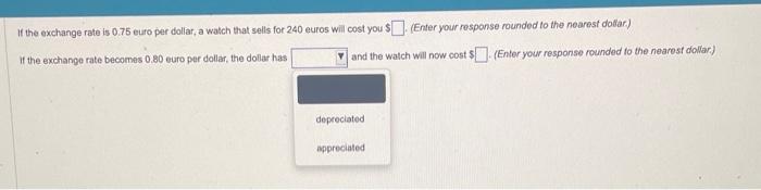 Solved if the exchange rate is 0.75 euro per dollar , a | Chegg.com
