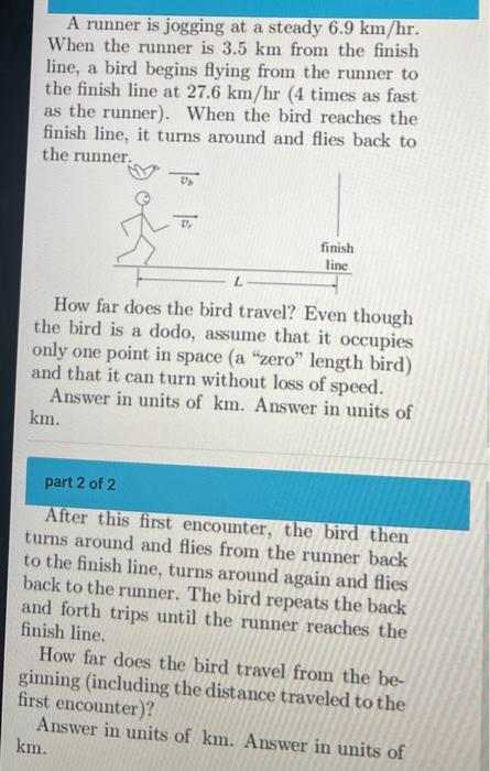 Solved A runner is jogging at a steady 6.9 km/hr. When the | Chegg.com