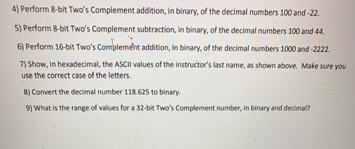 Solved 4) Perform 8-bit Two's Complement addition, in | Chegg.com