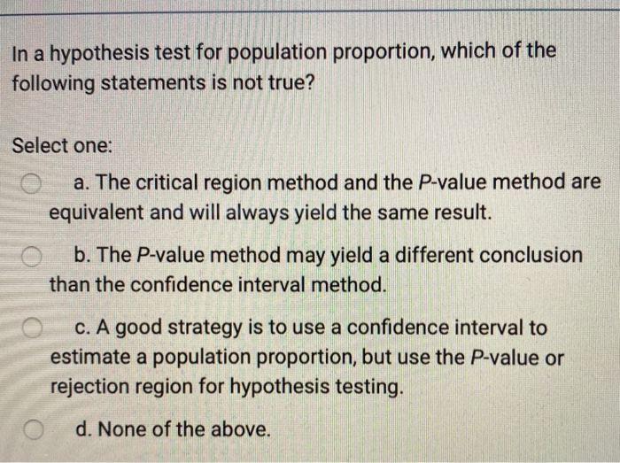 Solved In a hypothesis test for population proportion, which | Chegg.com