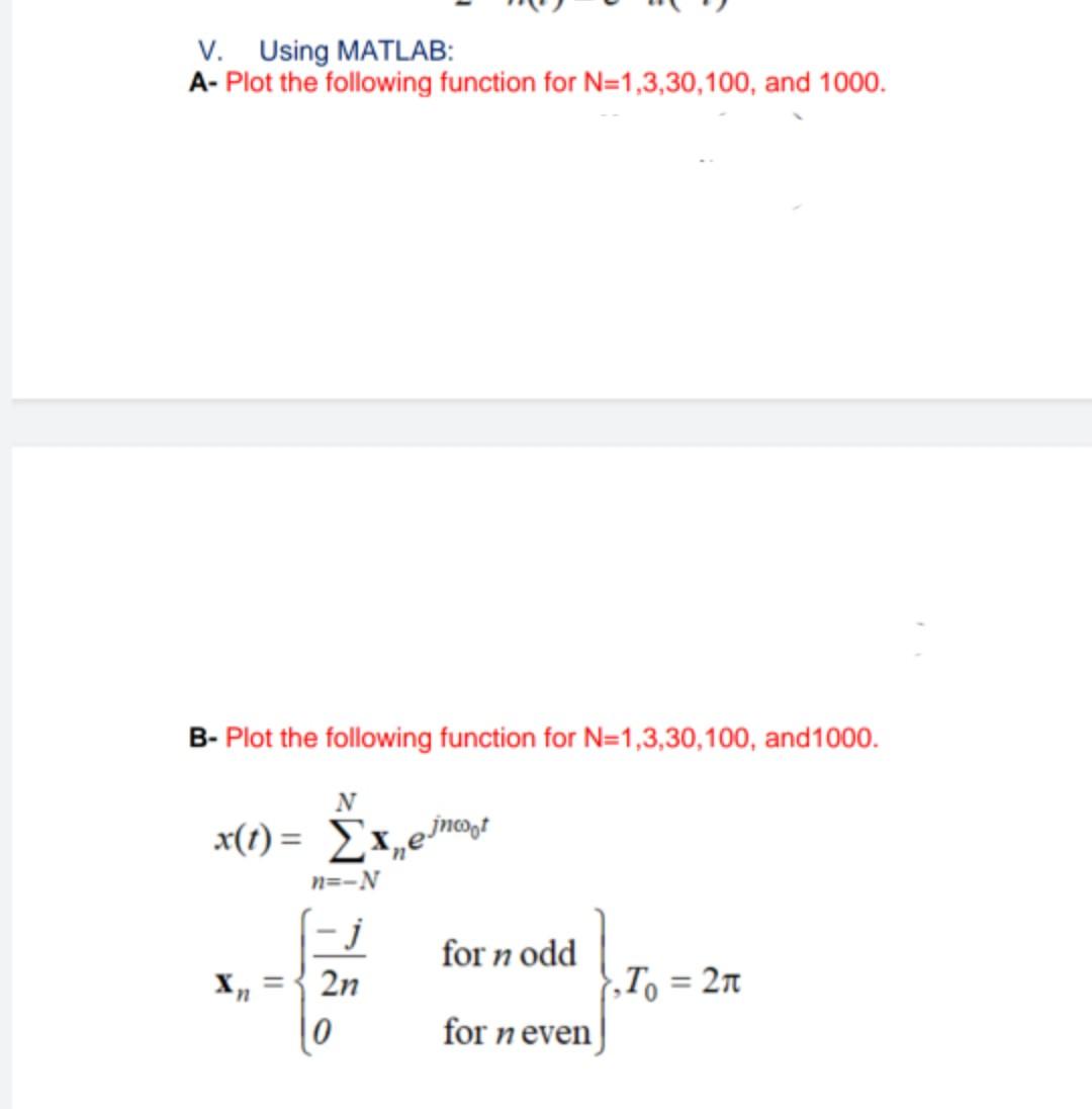 Solved V. Using MATLAB: A- Plot the following function for | Chegg.com