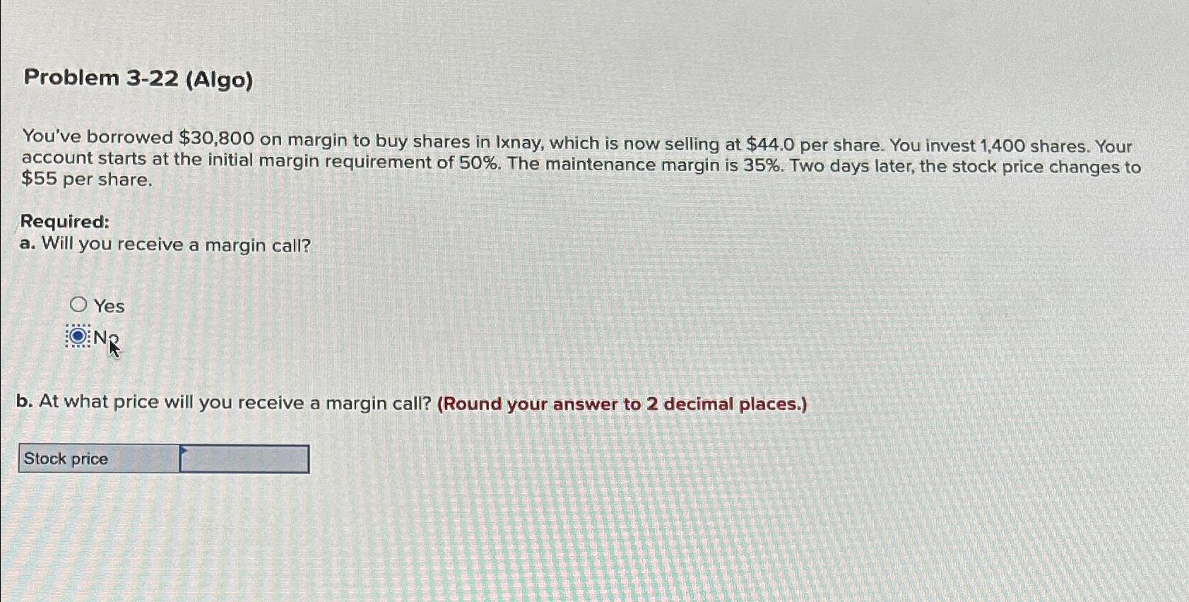 Solved Problem 3-22 (Algo)You've borrowed $30,800 ﻿on margin | Chegg.com