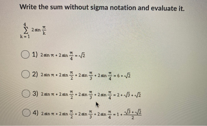 Solved Write the sum without sigma notation and evaluate it. | Chegg.com