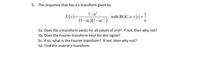 Solved 5. The sequence that has a z-transform given by | Chegg.com
