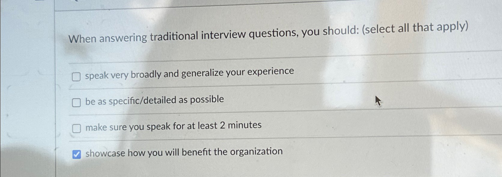 Solved When answering traditional interview questions, you | Chegg.com