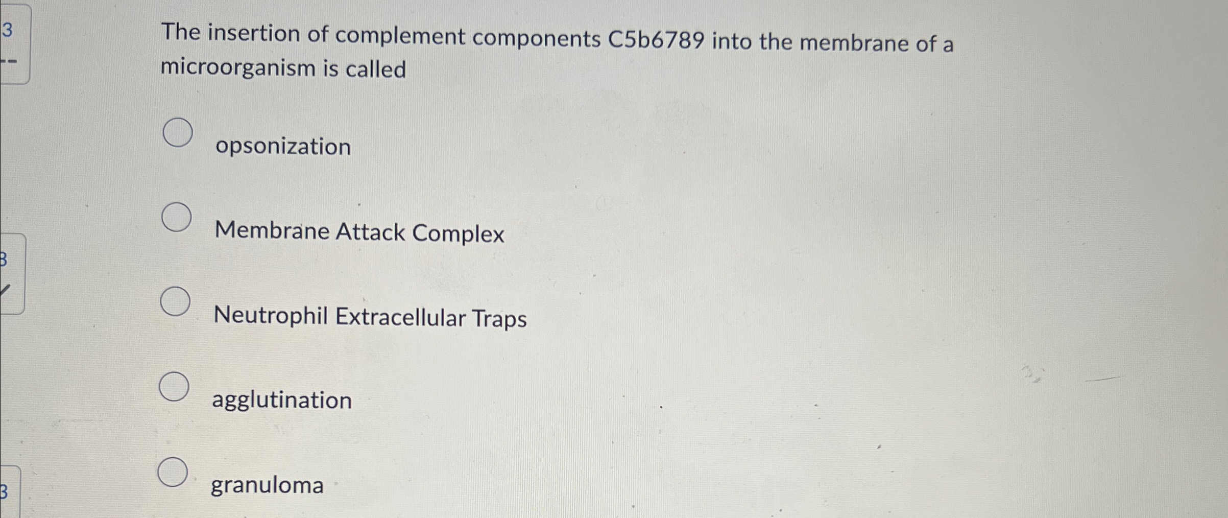 Solved The insertion of complement components C5b6789 ﻿into | Chegg.com