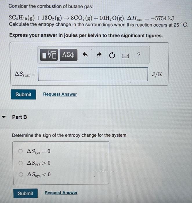 Solved Consider the combustion of butane gas: 2C4H10( | Chegg.com