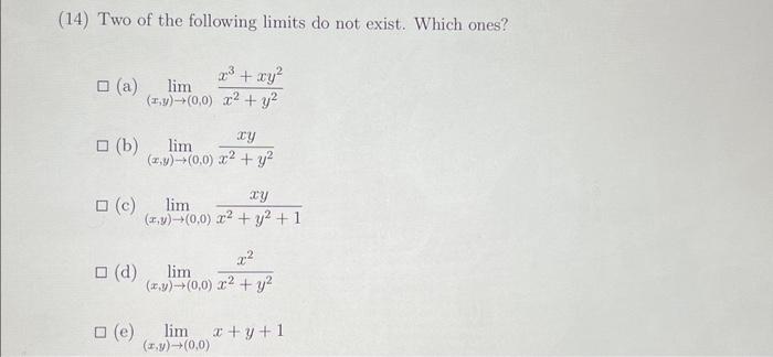Solved 14) Two of the following limits do not exist. Which | Chegg.com