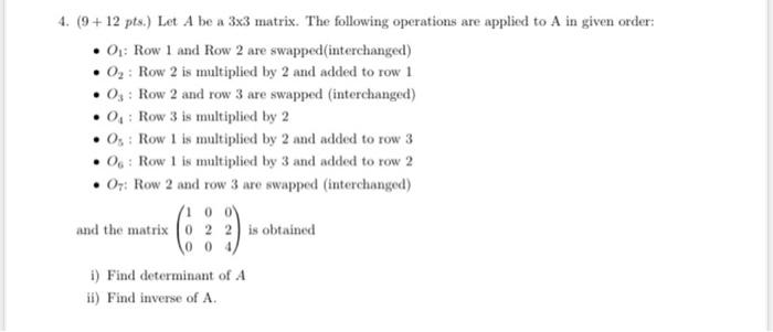 Solved 4. (9+ 12 pts.) Let A be a 3x3 matrix. The following | Chegg.com