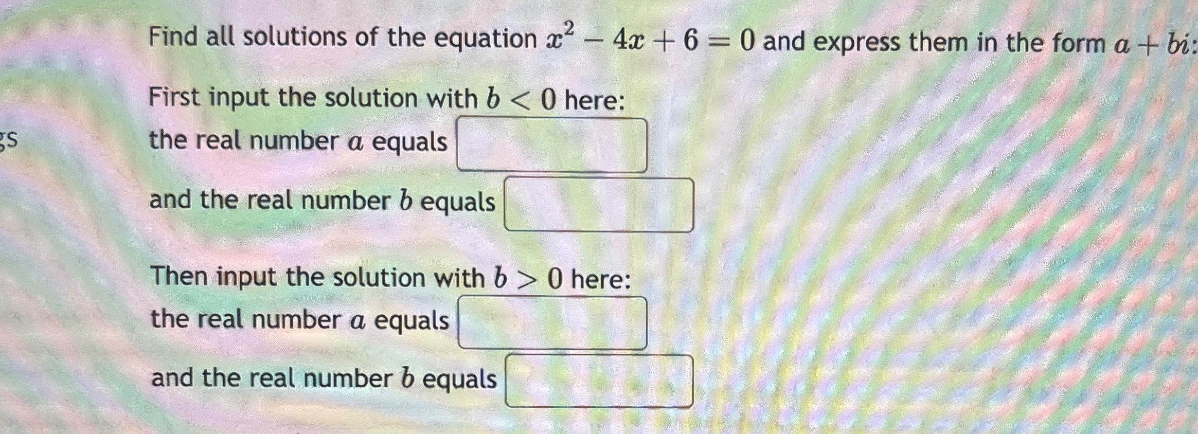 Solved Find all solutions of the equation x2-4x+6=0 ﻿and | Chegg.com