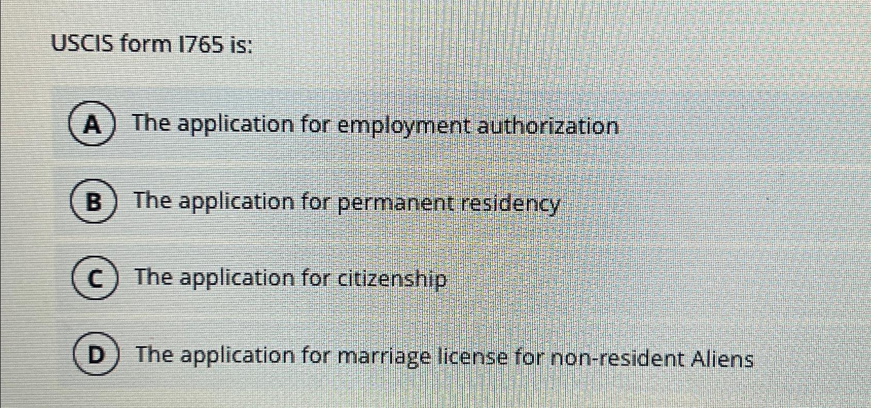 Solved USCIS form I765 ﻿is:The application for employment | Chegg.com