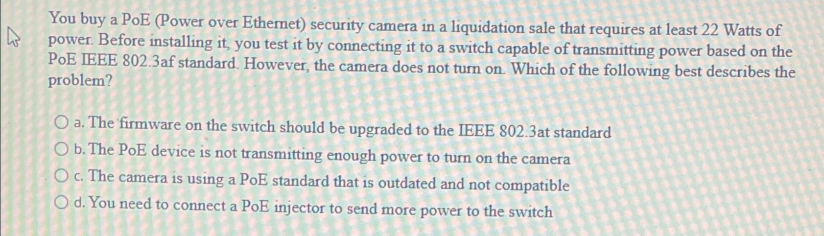 Solved You buy a PoE (Power over Ethernet) ﻿security camera | Chegg.com