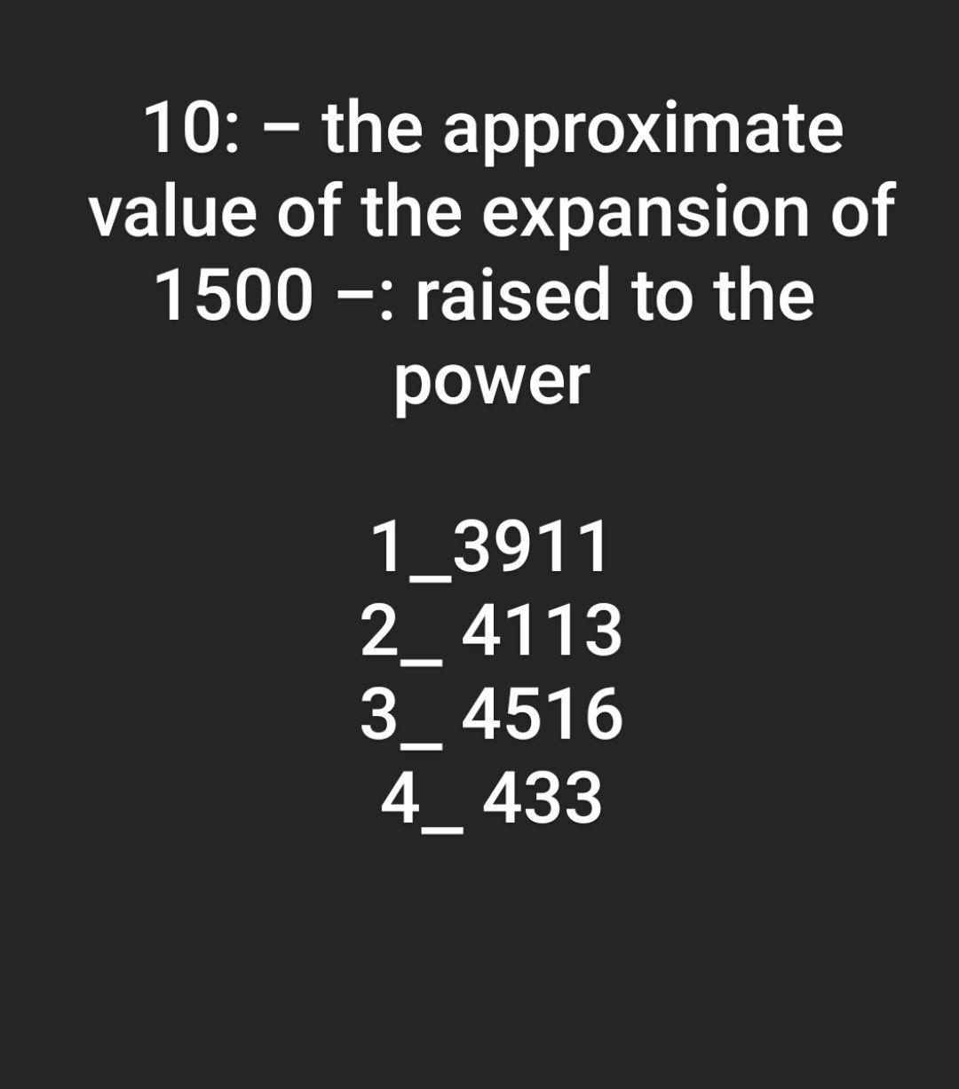 Solved 10: - the approximate value of the expansion of 1500 | Chegg.com