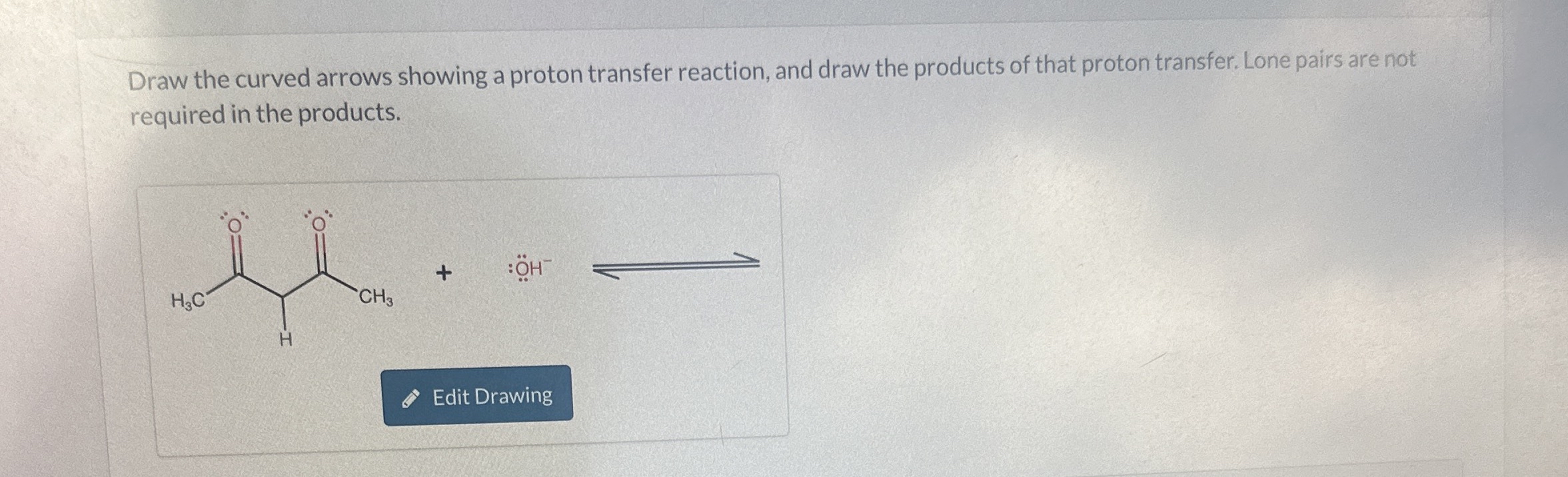 Solved Draw the curved arrows showing a proton transfer | Chegg.com