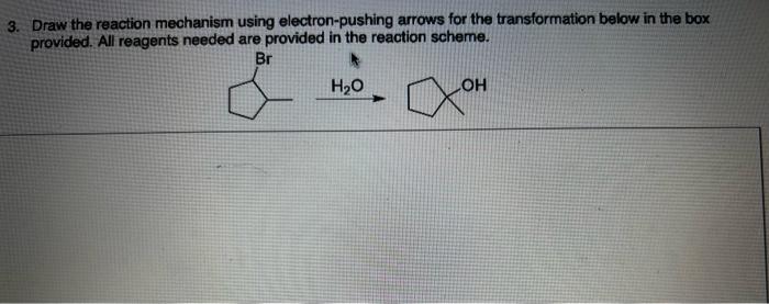 Solved Draw the reaction mechanism using electron-pushing | Chegg.com