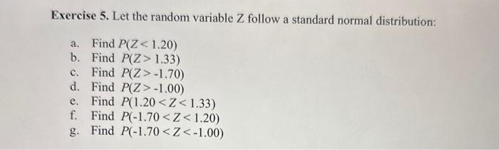 Solved Exercise 5. Let the random variable Z follow a | Chegg.com