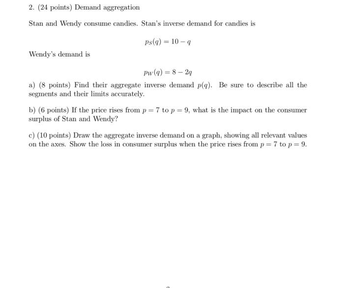 Solved 2. (24 points) Demand aggregation Stan and Wendy | Chegg.com