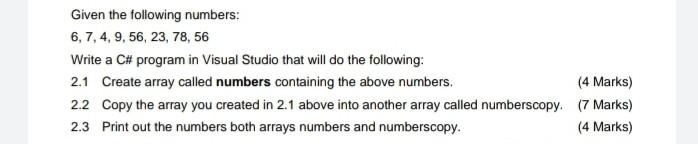 Solved Given the following numbers: 6, 7, 4.9.56, 23, 78,56 | Chegg.com