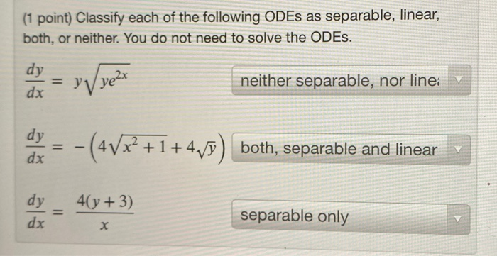 Solved (1 point) Classify each of the following ODEs as | Chegg.com