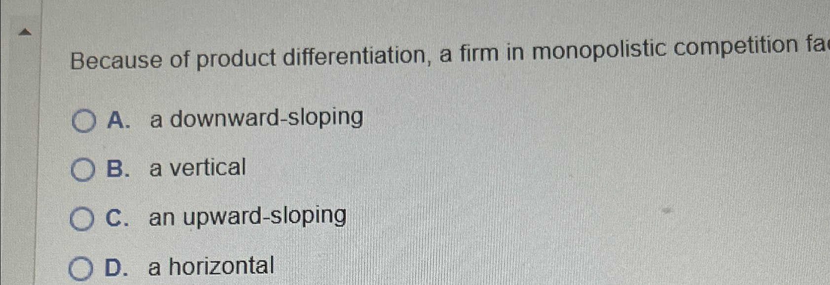 Solved Because of product differentiation, a firm in | Chegg.com