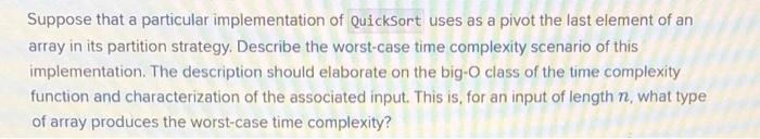 Solved Suppose that a particular implementation of QuickSort | Chegg.com