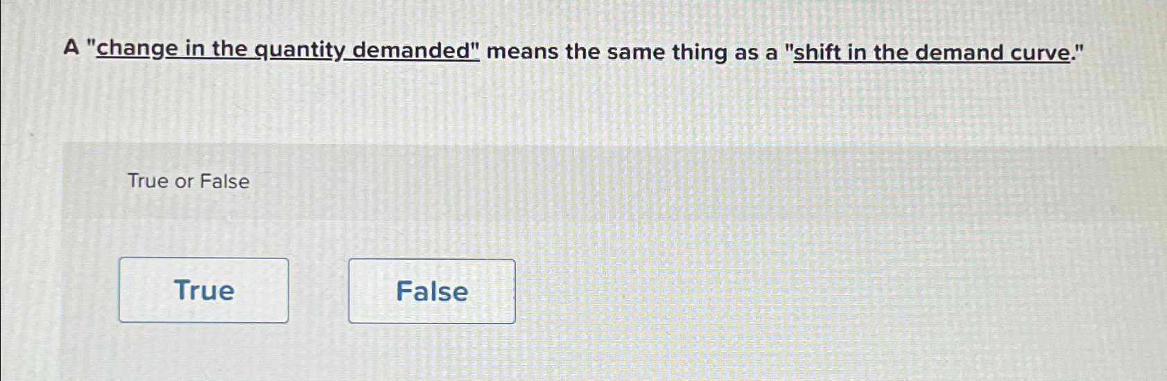 Solved A "change in the quantity demanded" means the same | Chegg.com
