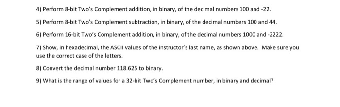 Solved 4) Perform 8-bit Two's Complement addition, in | Chegg.com