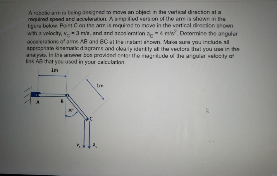 Solved A robotic arm is being designed to move an object in | Chegg.com