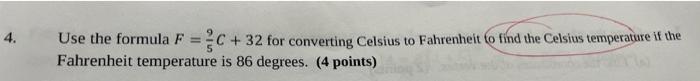 Solved Use the formula F=59C+32 for converting Celsius to | Chegg.com