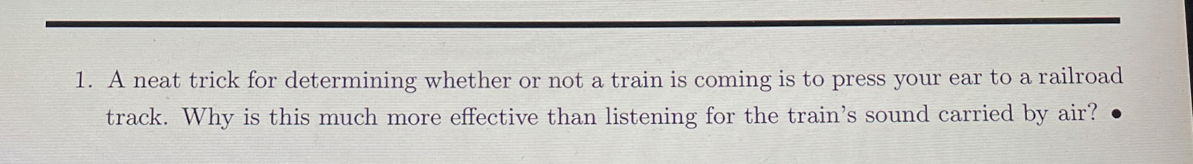 Solved A neat trick for determining whether or not a train | Chegg.com