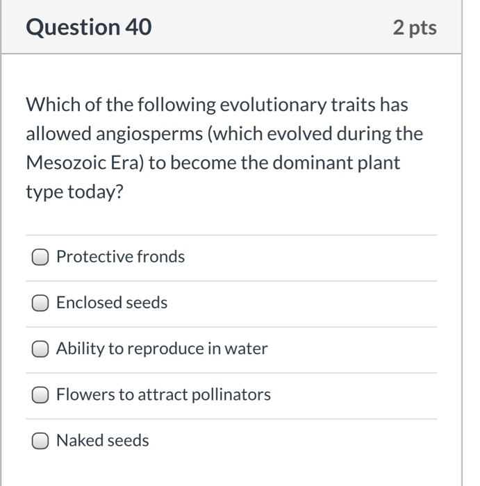 Solved Question 40 2 pts Which of the following evolutionary | Chegg.com