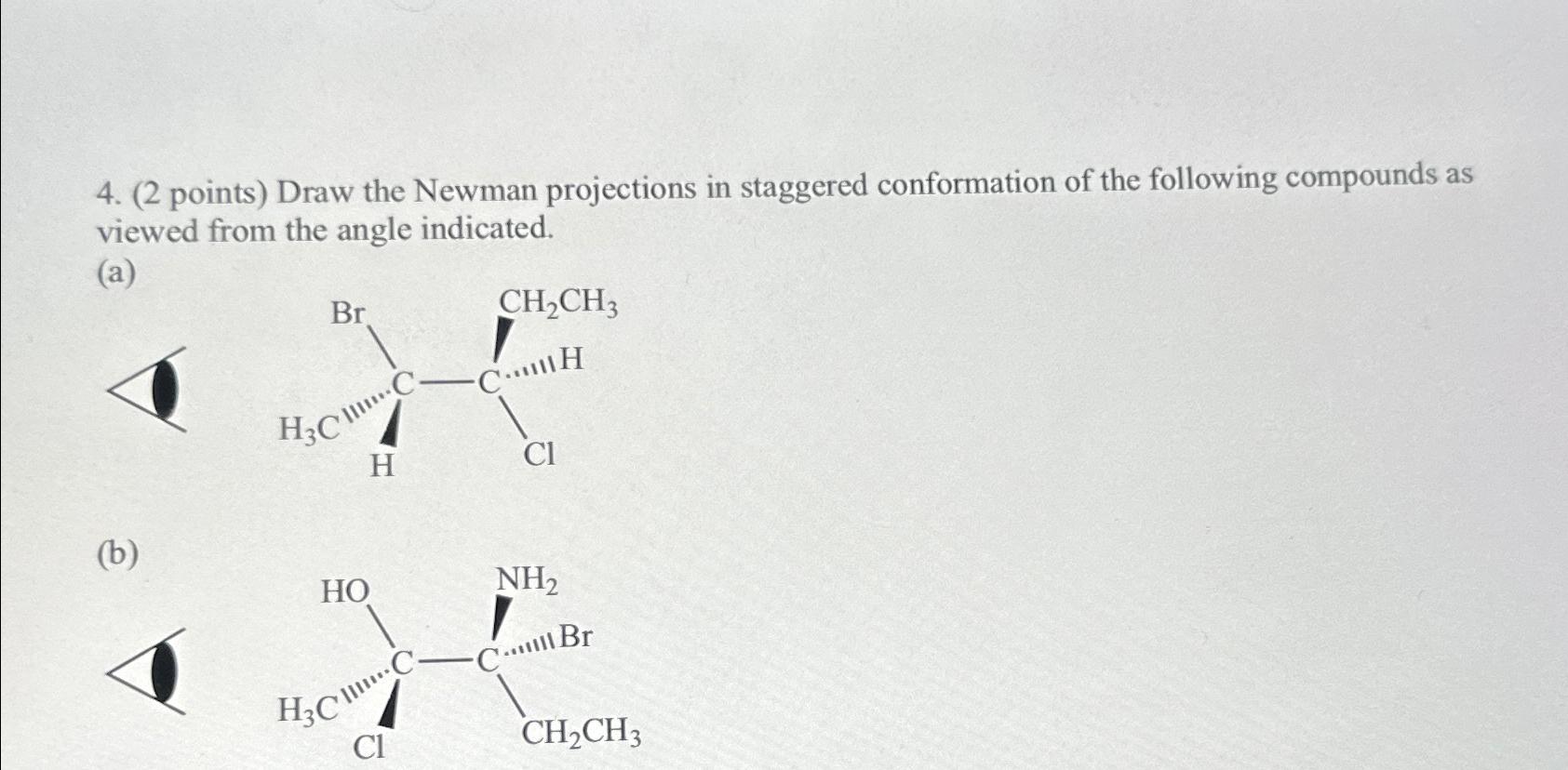 Solved ( 2 ﻿points) ﻿Draw the Newman projections in | Chegg.com