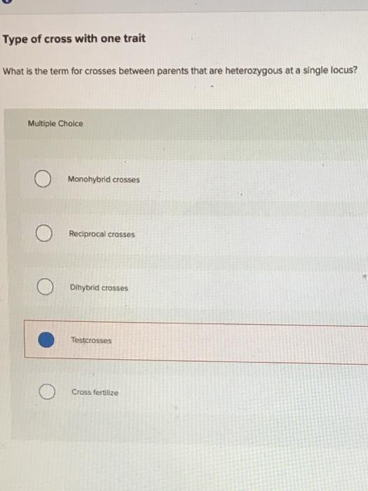 Solved Type of cross with one trait What is the term for | Chegg.com