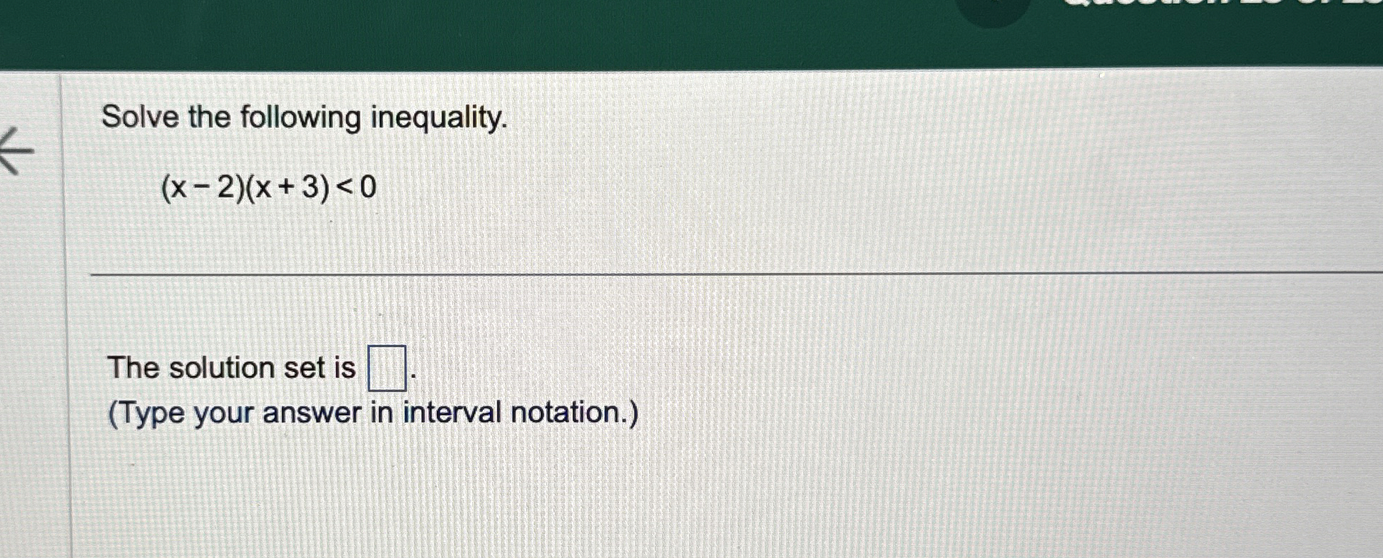 Solved Solve the following inequality.(x-2)(x+3)