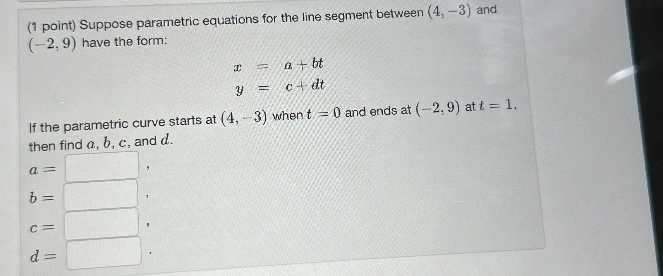 Solved (1 ﻿point) ﻿Suppose parametric equations for the line | Chegg.com