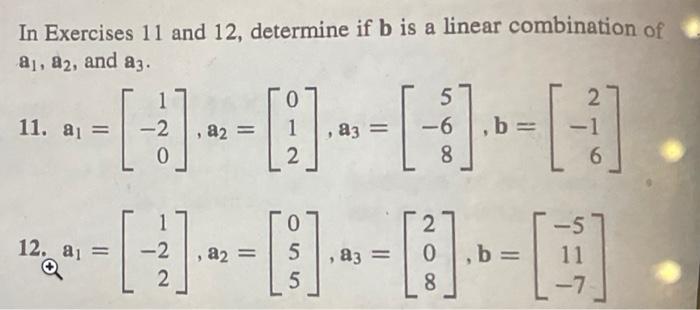 Solved In Exercises 11 and 12 , determine if b is a linear | Chegg.com