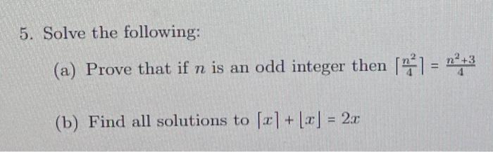 Solved 5. Solve the following: (a) Prove that if n is an odd | Chegg.com
