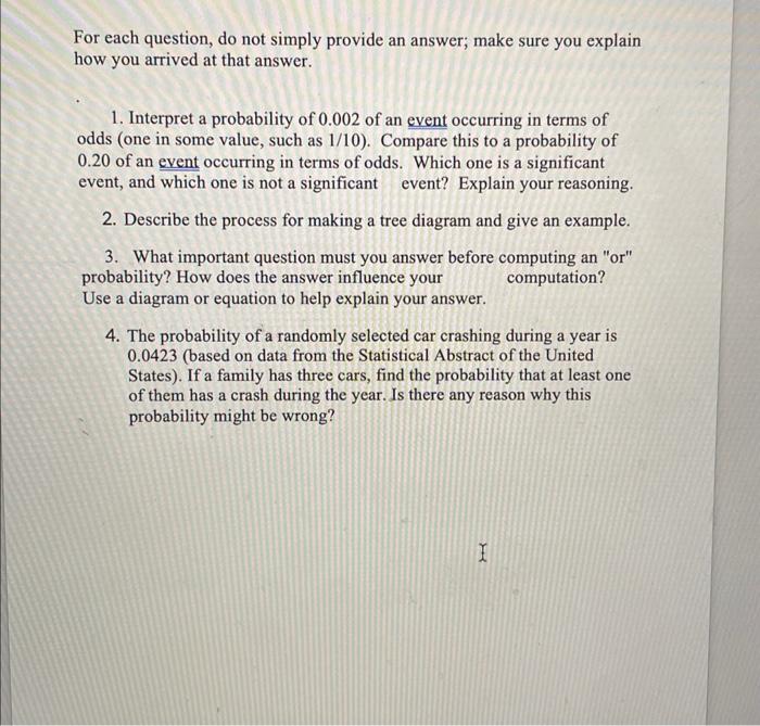Solved For each question, do not simply provide an answer; | Chegg.com