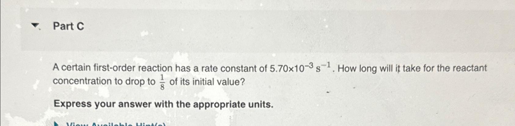 Solved Part Ca Certain First Order Reaction Has A Rate