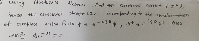 Solved Using Noether's theosem, find the conserved current | Chegg.com