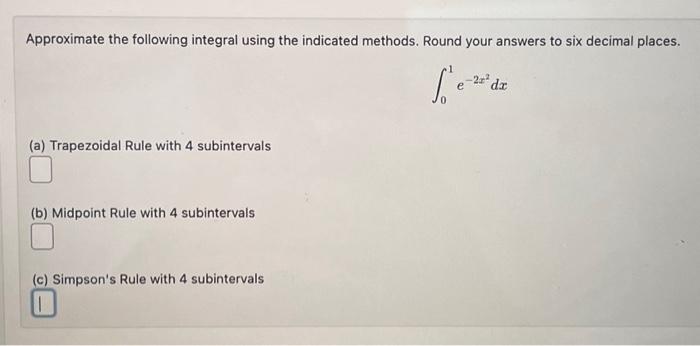 Solved Approximate the following integral using the | Chegg.com