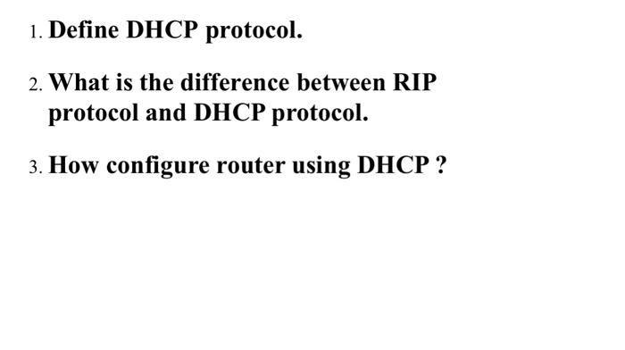 Solved 1. Define DHCP protocol. 2. What is the difference | Chegg.com