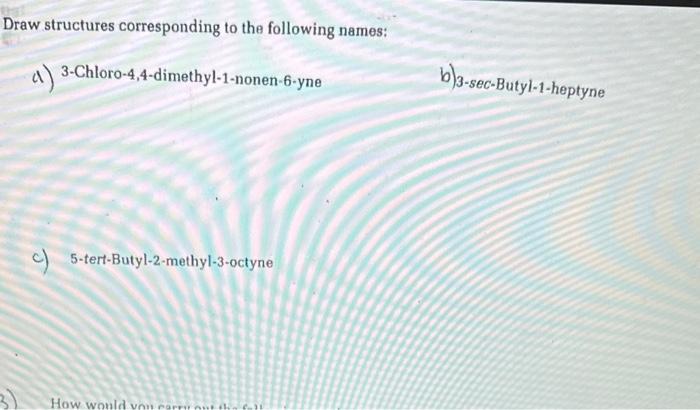 Solved Draw structures corresponding to the following names: | Chegg.com