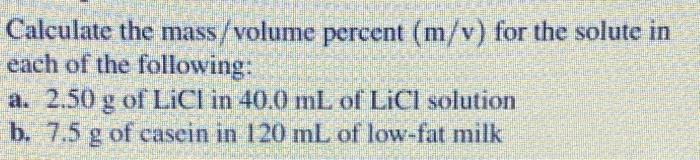 Solved Calculate the mass/volume percent (m/v) for the | Chegg.com