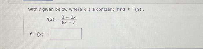 Solved With f given below where k is a constant, find | Chegg.com