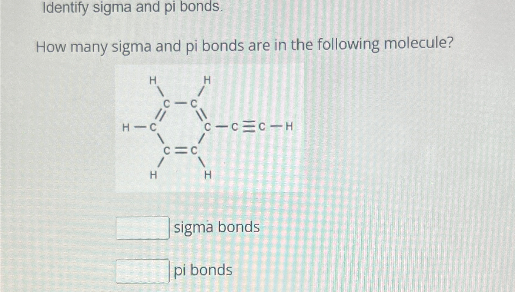 Solved Identify sigma and pi bonds.How many sigma and pi | Chegg.com