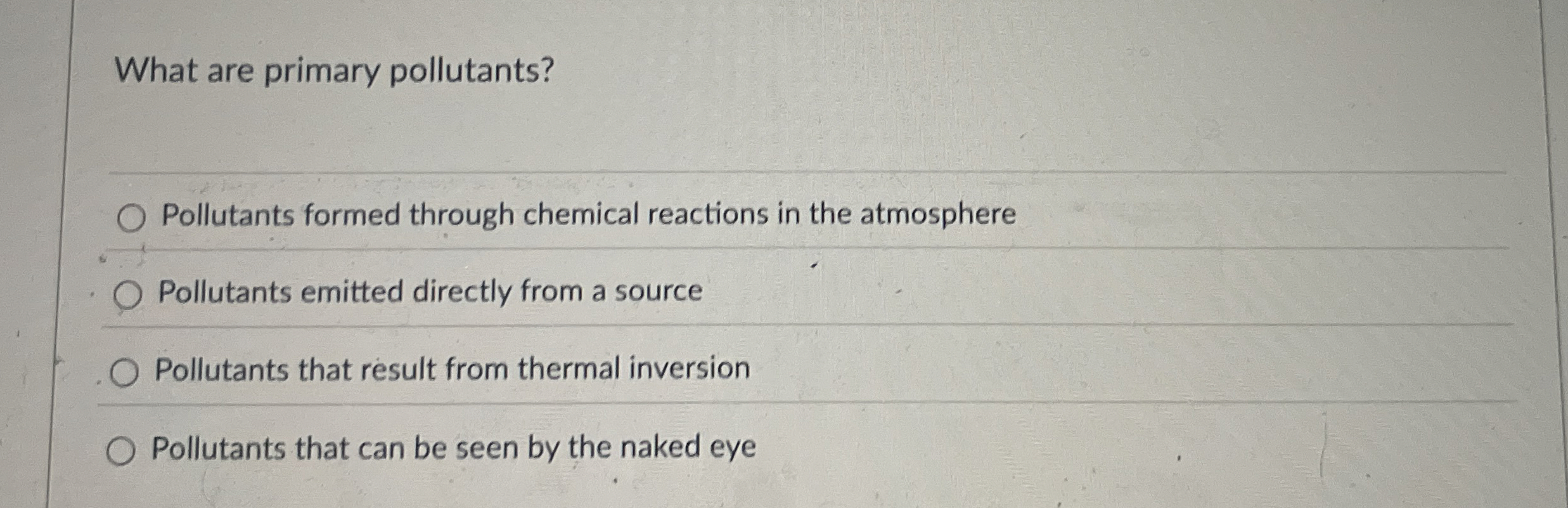 Solved What are primary pollutants?Pollutants formed through | Chegg.com