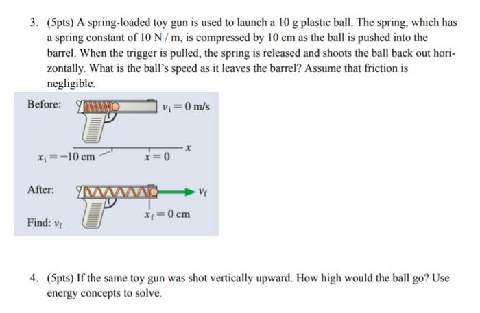 Solved 3. (5pts) A spring-loaded toy gun is used to launch a | Chegg.com