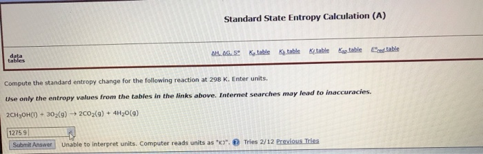 Solved Standard State Entropy Calculation (A) AH AG, S K | Chegg.com